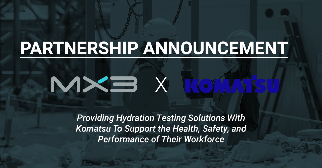 MX3 Partners with Komatsu to Advance Worker Safety and Hydration ...